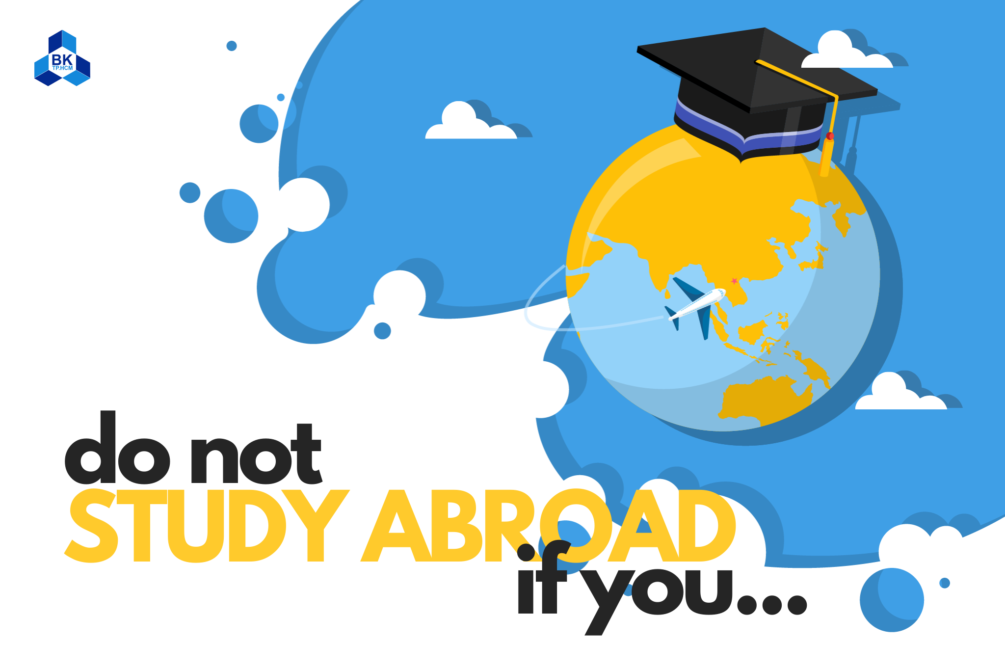 Do not study abroad if you... | HCMUT - Bach Khoa