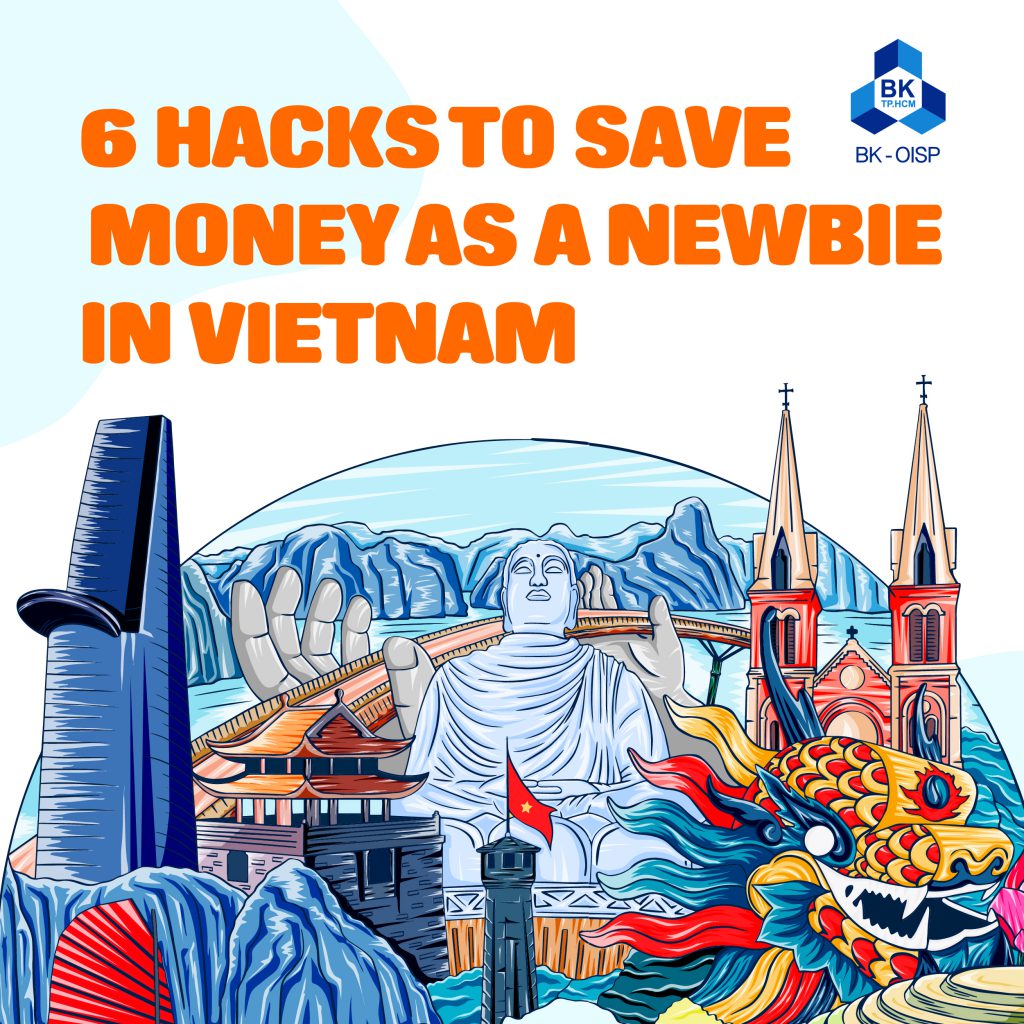 6 HACKS TO SAVE MONEY AS A NEWBIE IN VIETNAM