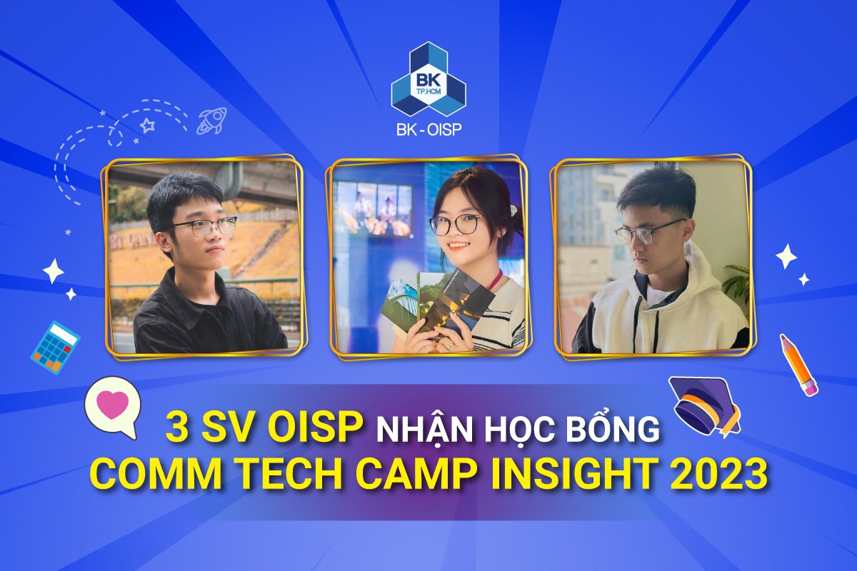 Ba SV Bách khoa Quốc tế “ẵm” trọn Comm TECH Camp Insight 2023 | Trường ...